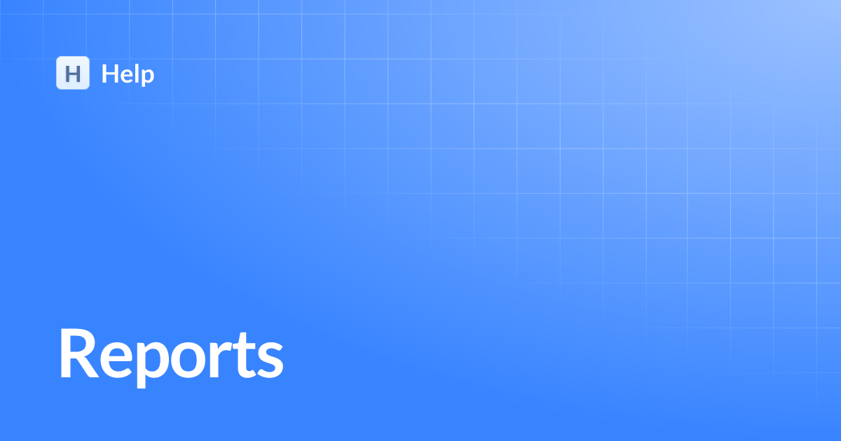 Reports | Help