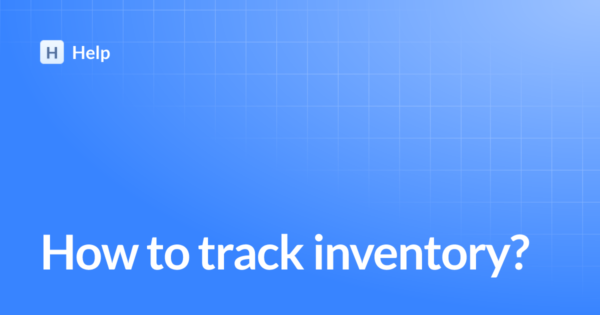 How to track inventory? | Help